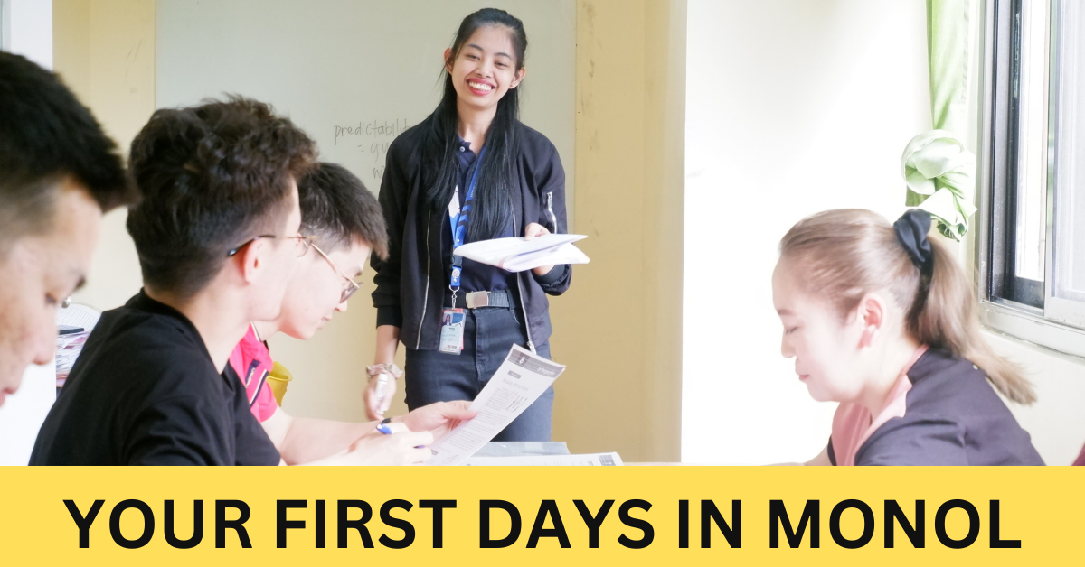 First Days in Monol- What to expect on your arrival?